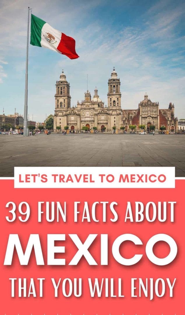 39 Fun Facts About Mexico That You Will Enjoy Reading