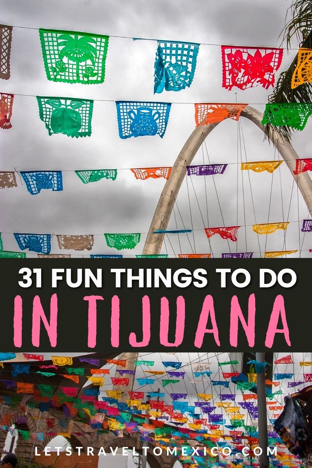 31 Things to Do in Tijuana, Mexico + Local Info