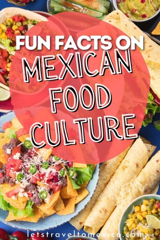 Interesting facts about Mexican food culture that every foodist should know