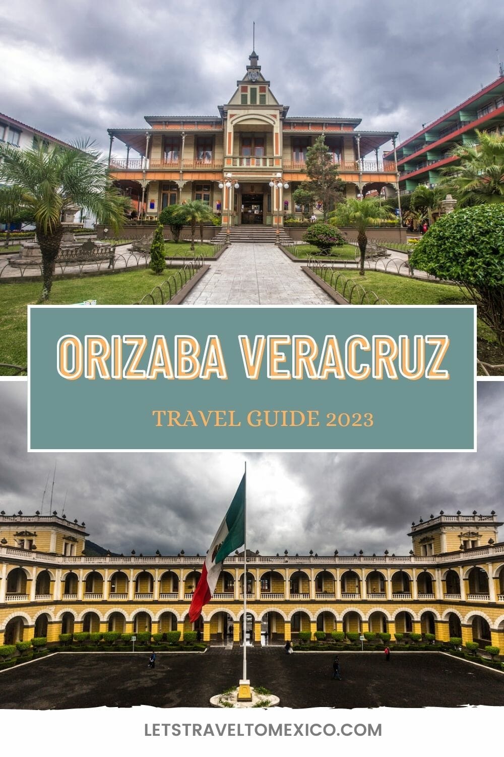 Orizaba Veracruz Travel Guide: The Best Kept Secret