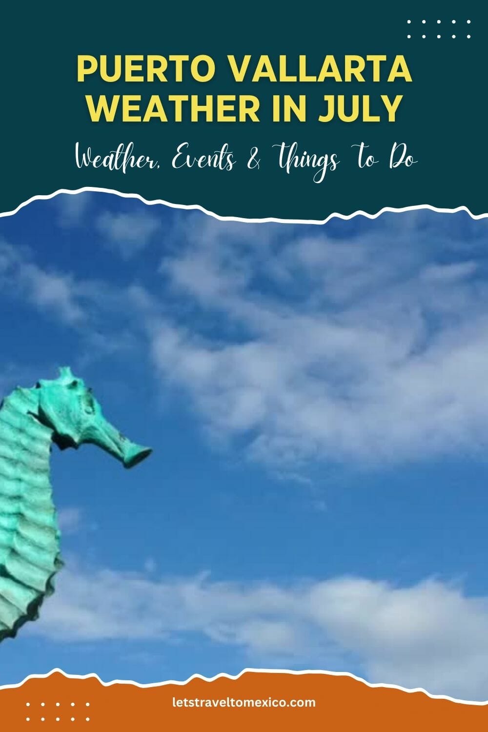 Puerto Vallarta Weather in July + Events, and Things to Do