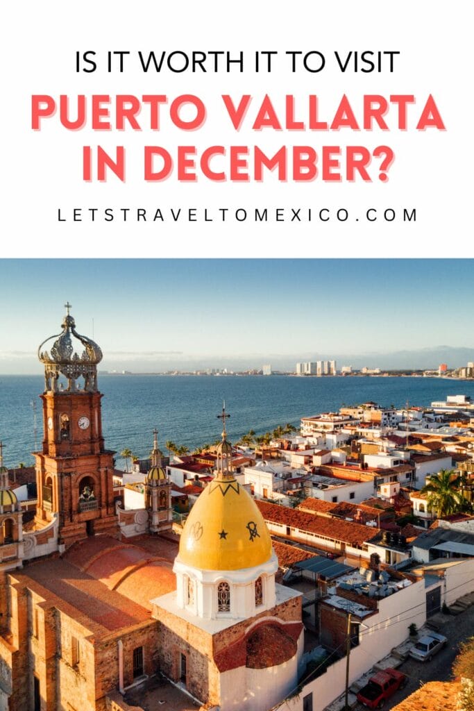 Puerto Vallarta In December: Weather And Things To Do