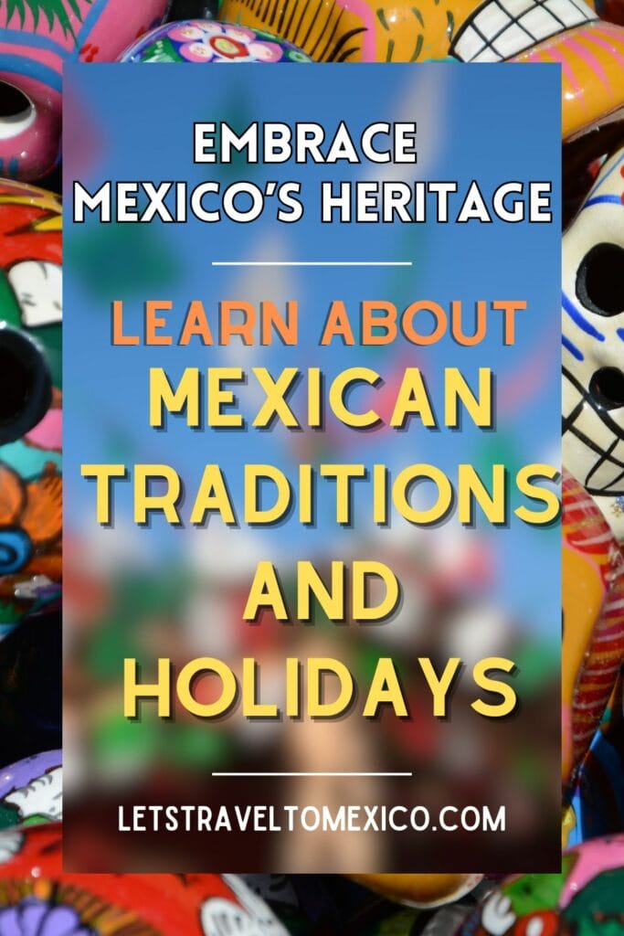 43 Popular Mexico Holidays And Unique Mexican Traditions